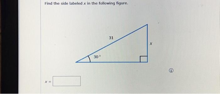 Solved Find the side labeled x in the following figure. | Chegg.com