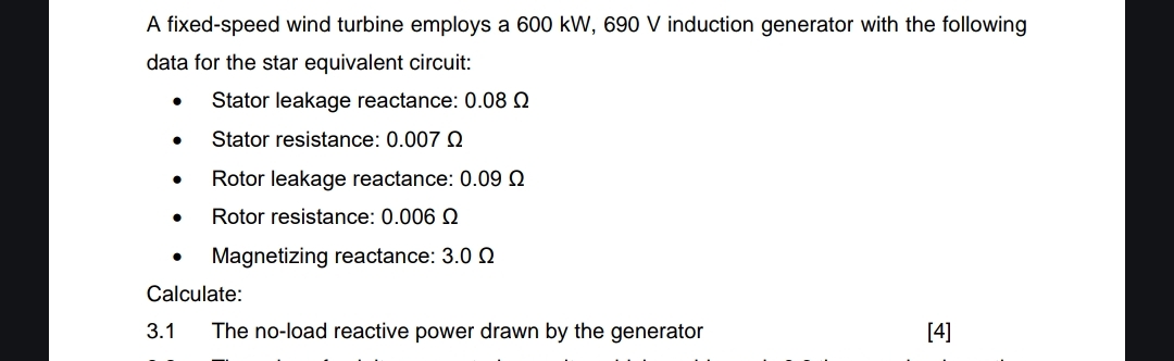 Solved A fixed-speed wind turbine employs a 600kW,690V | Chegg.com