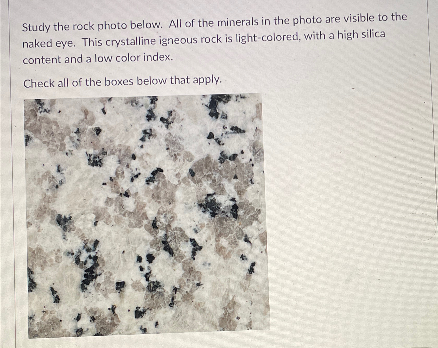Solved Study the rock photo below. All of the minerals in | Chegg.com