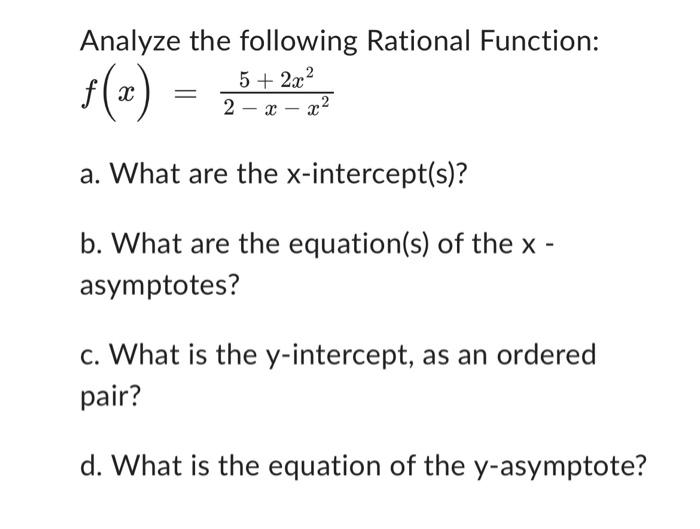 Solved Analyze The Following Rational Function