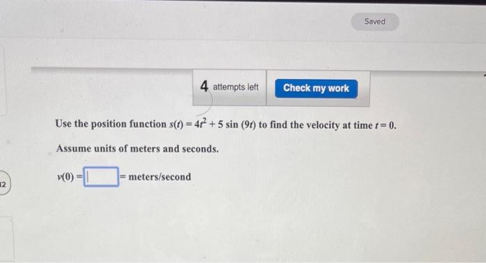 Solved Use the position function s(t)=4t2+5sin(9t) to find | Chegg.com