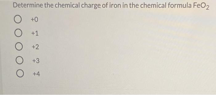 Solved Determine the chemical charge of iron in the chemical | Chegg.com
