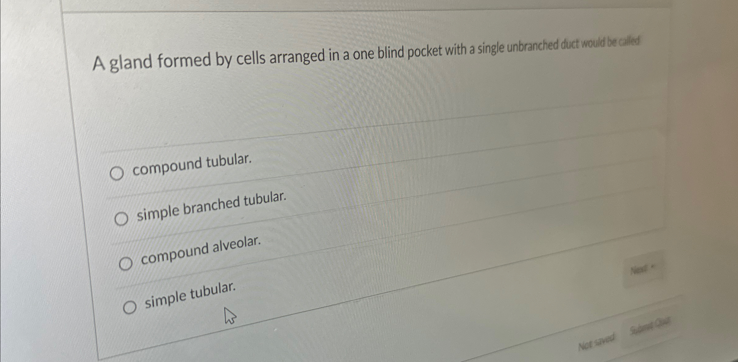 Solved A gland formed by cells arranged in a one blind | Chegg.com