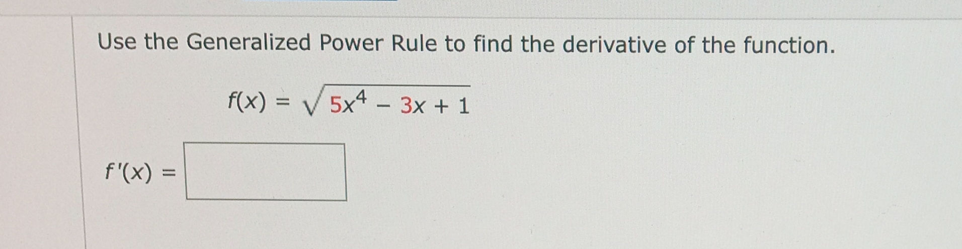 Solved Use the Generalized Power Rule to find the derivative | Chegg.com