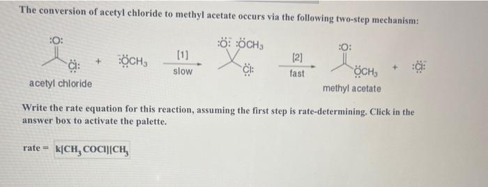 Solved The conversion of acetyl chloride to methyl acetate | Chegg.com