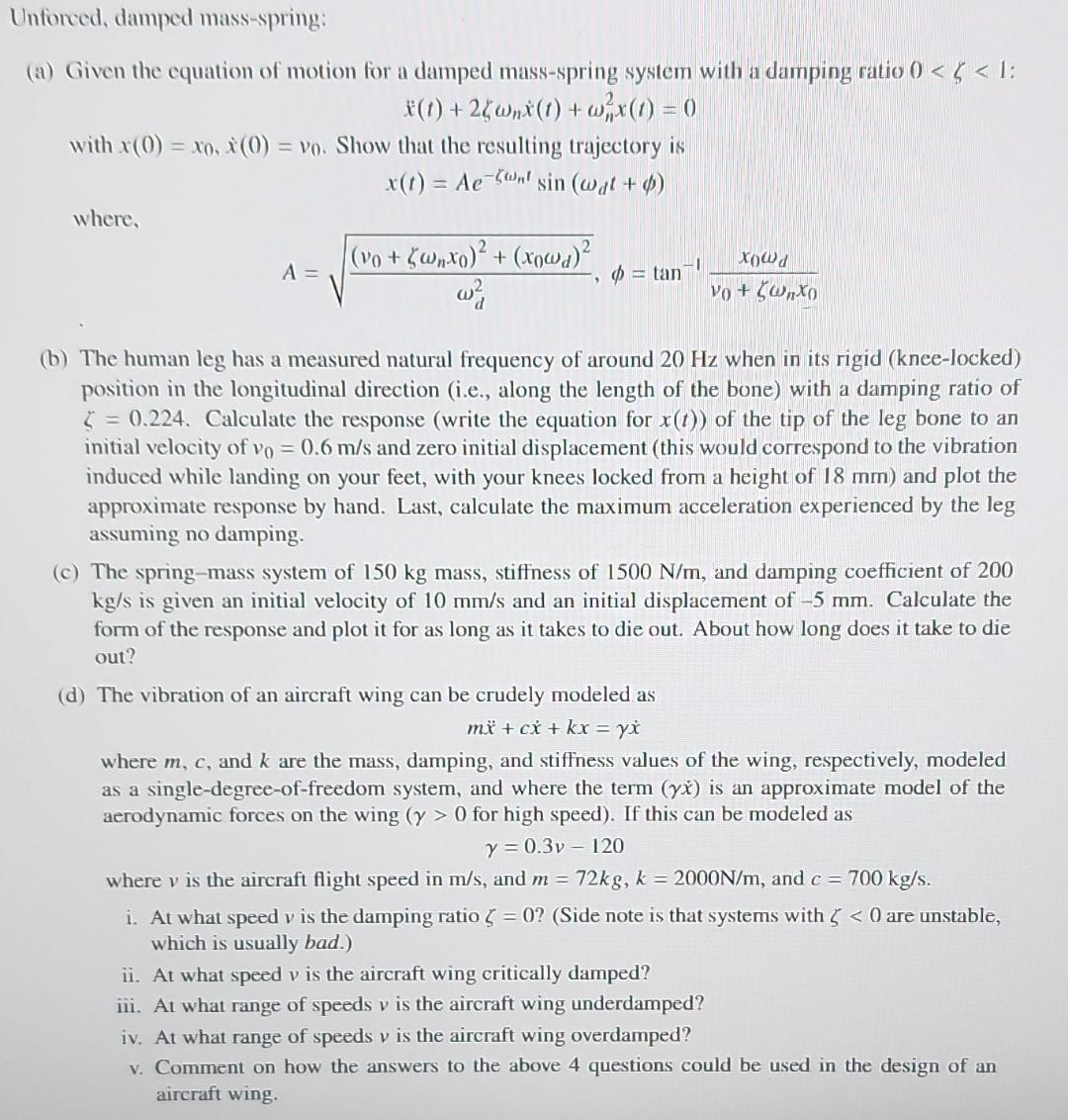 Solved Unforced Damped Mass Spring A Given The Equation