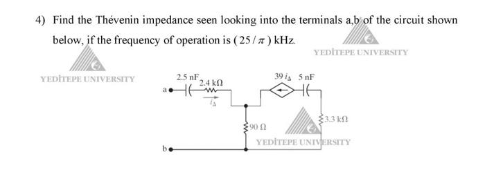Solved 4) Find the Thévenin impedance seen looking into the | Chegg.com