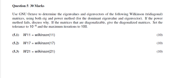 Solved Question 5: 30 ﻿Marks Use GNU Octave to determine the | Chegg.com