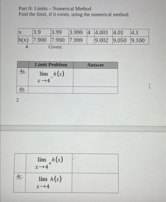 Solved Part II: Limits - Numerical Method Find the limit, if | Chegg.com Solved Part II: Limits - Numerical Method Find the limit, if | Chegg.com