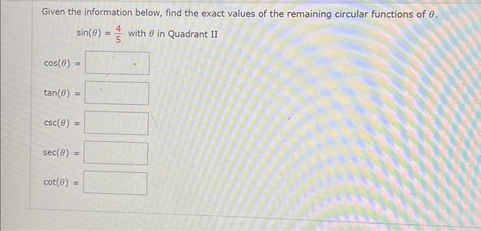 Solved Given the information below, find the exact values of | Chegg.com