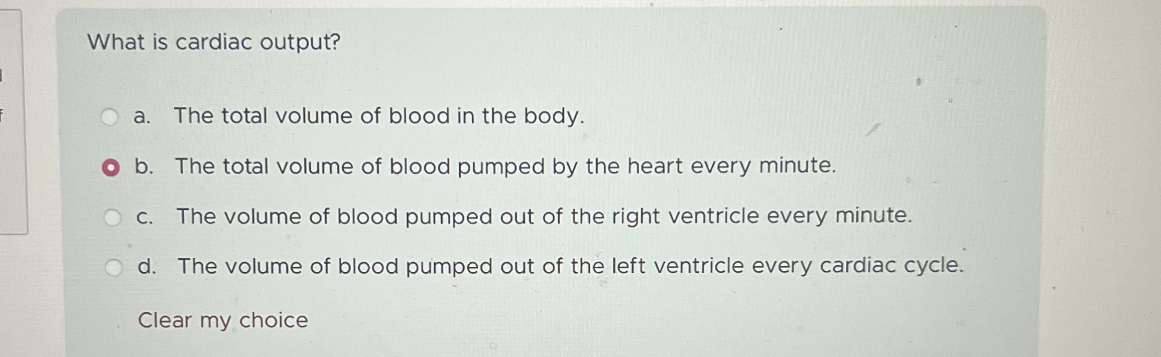 Solved What is cardiac output?a. ﻿The total volume of blood | Chegg.com