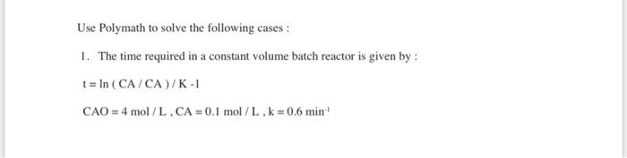 Solved Use Polymath to solve the following cases : 1. The | Chegg.com