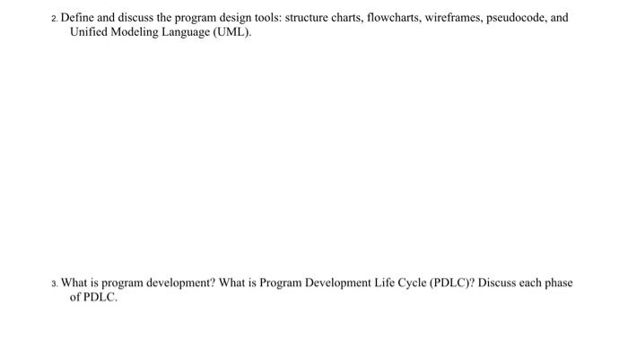 Solved 2. Define and discuss the program design tools: | Chegg.com