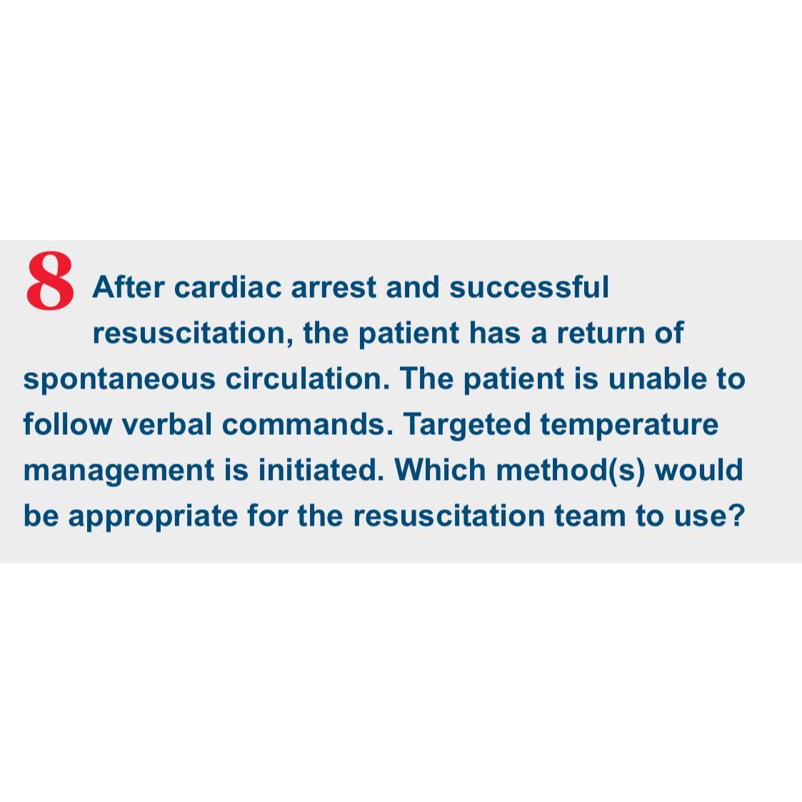 Solved After cardiac arrest and successful resuscitation, | Chegg.com
