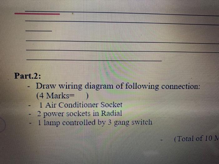 Solved Part.2: Draw wiring diagram of following connection: | Chegg.com