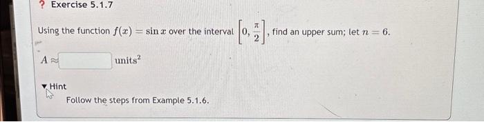 Solved ? Exercise 5.1.7 Using the function f(x) = sin x over | Chegg.com