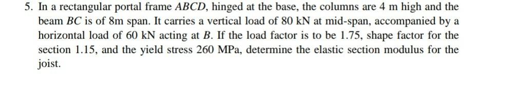 Solved 5. In a rectangular portal frame ABCD, hinged at the | Chegg.com