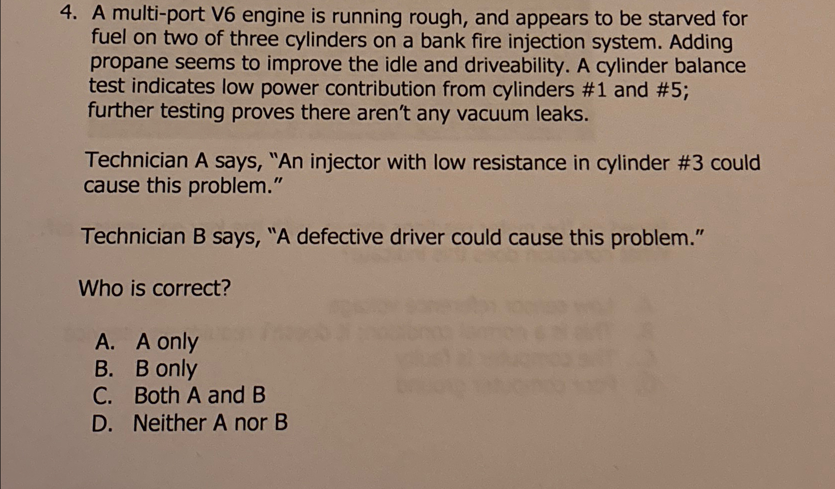 Solved A multi-port V6 ﻿engine is running rough, and appears | Chegg.com