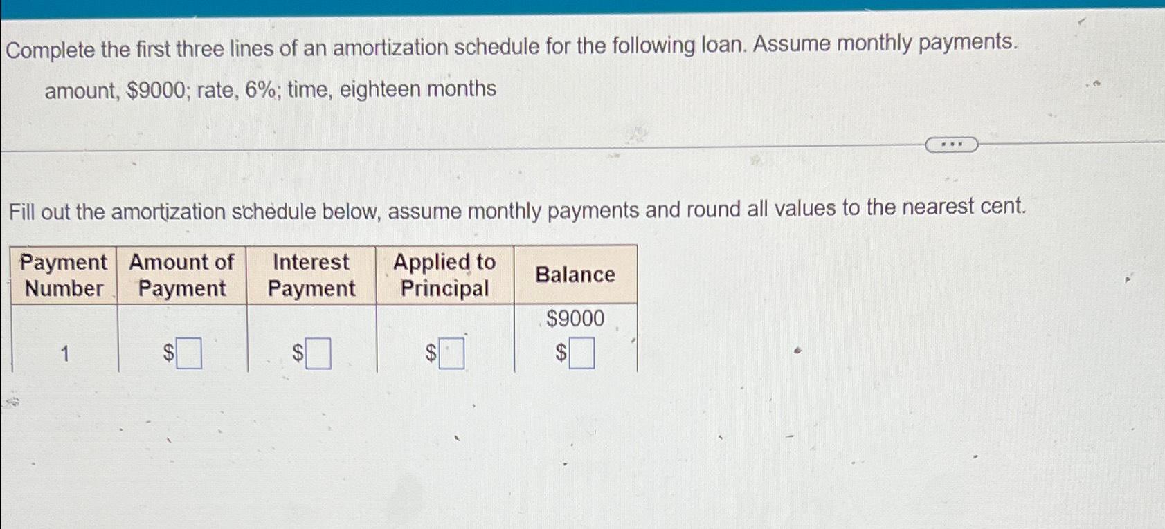 Solved Complete the first three lines of an amortization | Chegg.com