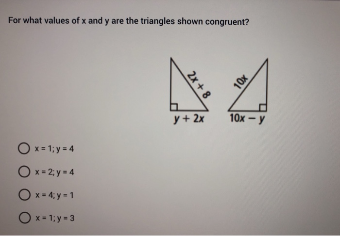 Solved For what values of x and y are the triangles shown | Chegg.com