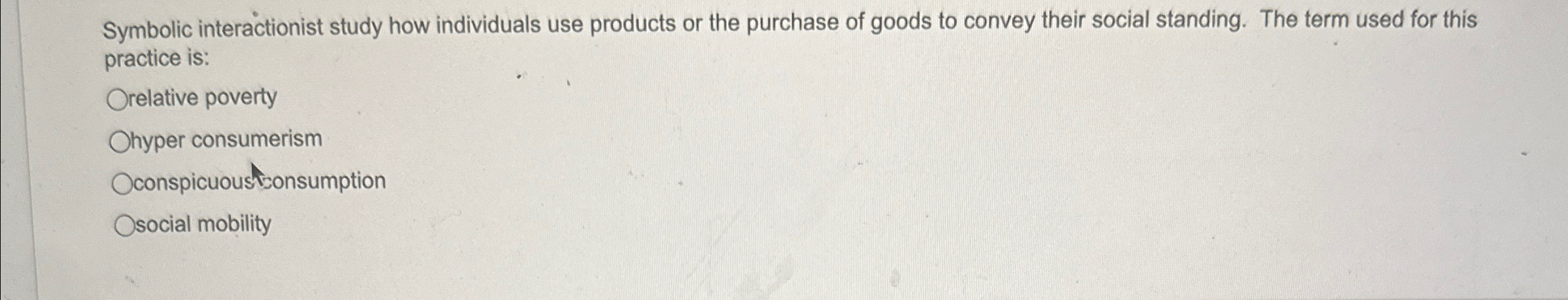 Solved Symbolic interactionist study how individuals use | Chegg.com