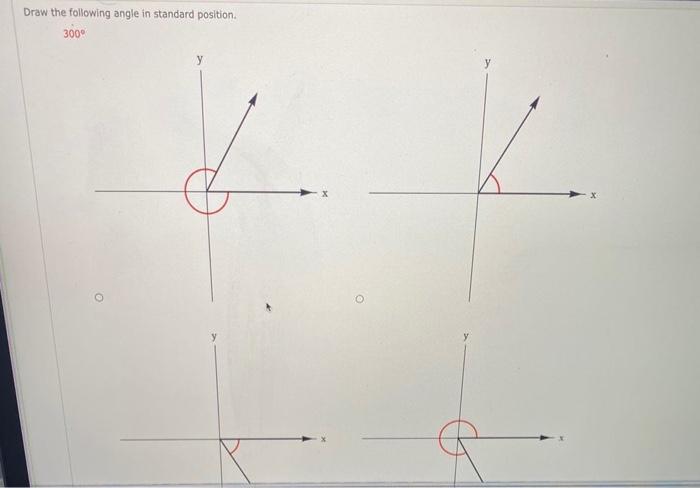 Solved Draw the following angle in standard position. 300 у | Chegg.com