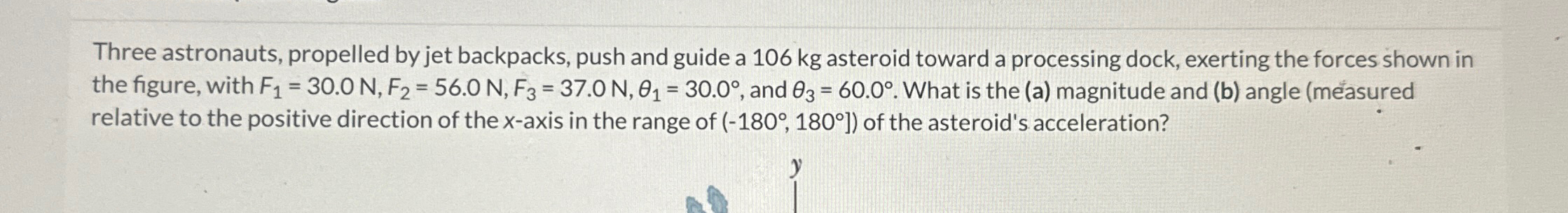 Solved Three astronauts, propelled by jet backpacks, push | Chegg.com