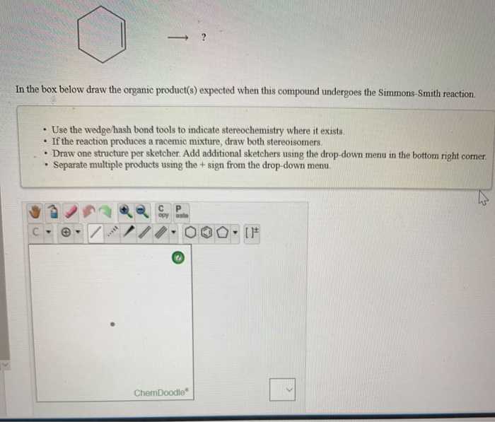 Solved in the box below drag the organic product(s) expected | Chegg.com