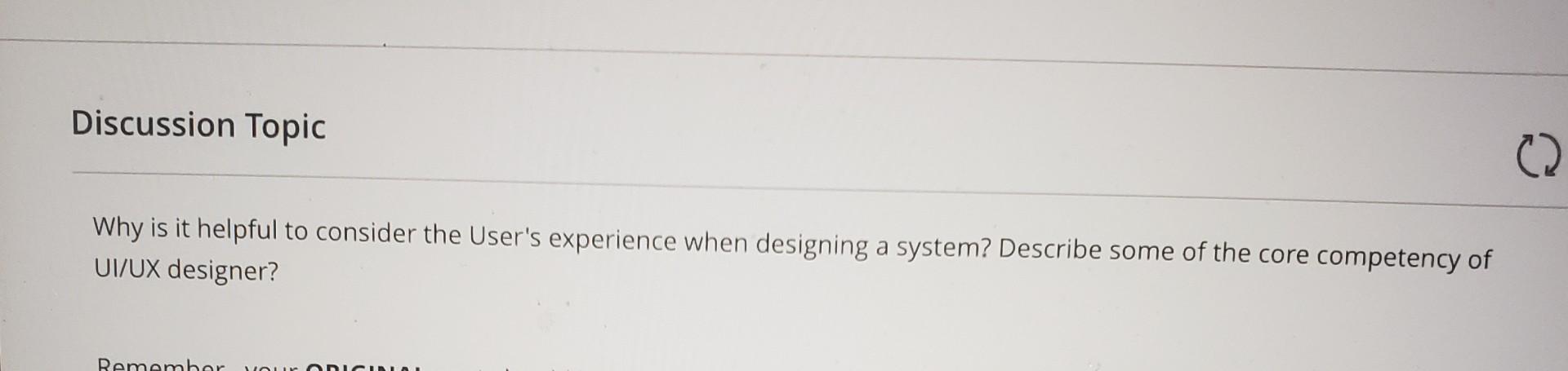 Solved Why is it helpful to consider the User's experience | Chegg.com
