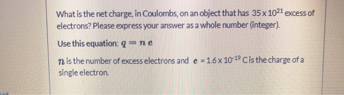 Solved What is the net charge, in Coulombs, on an object | Chegg.com