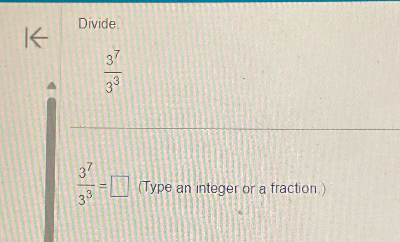 Solved Divide.37333733=, (Type an integer or a fraction.) | Chegg.com