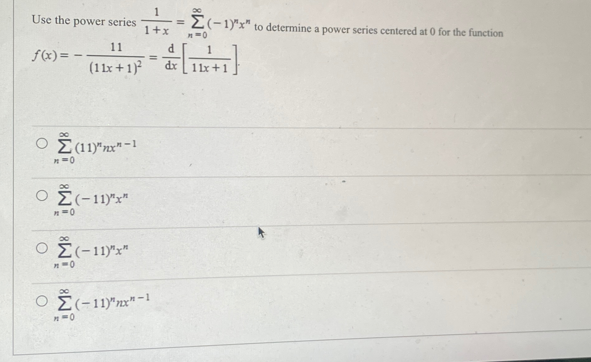 Solved f(x)=-11(11x+1)2=ddx[111x+1]∑n=0∞(11)nnxn-1∑n=0∞(-11) | Chegg.com