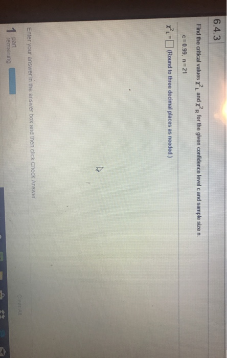 Solved 6.4.3 Find the critical values X and XR for the given | Chegg.com