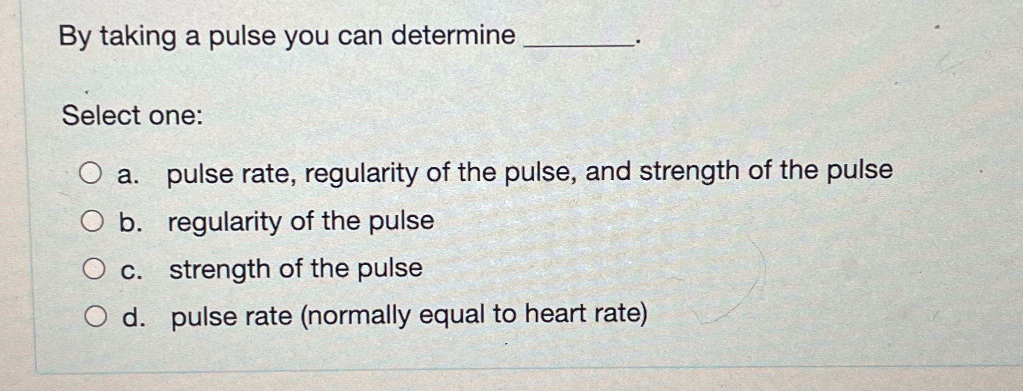 Solved By taking a pulse you can determine q,Select one:a. | Chegg.com