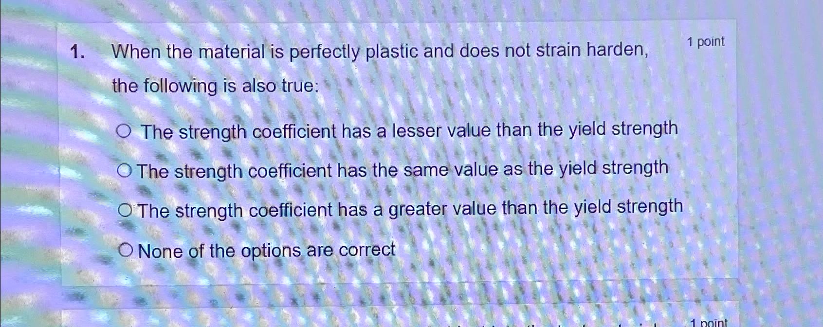 Solved When the material is perfectly plastic and does not | Chegg.com
