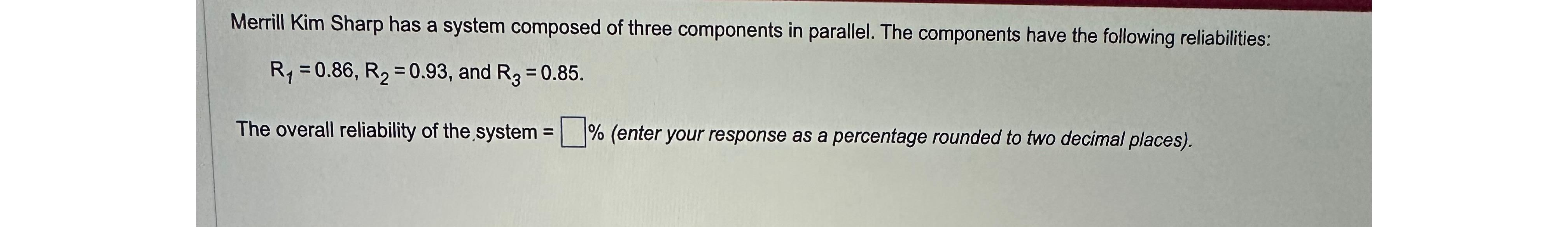 Solved Merrill Kim Sharp has a system composed of three | Chegg.com