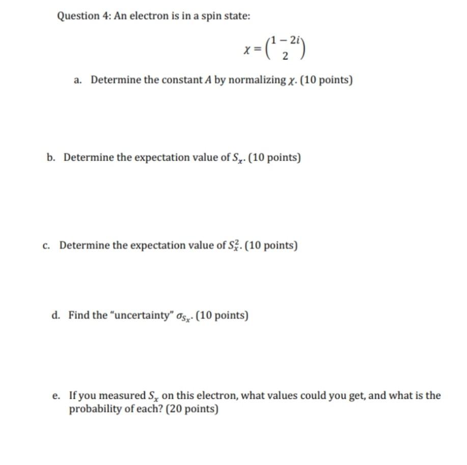 Solved Question 4 An Electron Is In A Spin State X 721