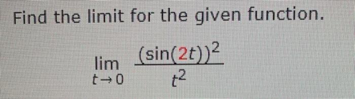 Solved Find the limit for the given function. | Chegg.com