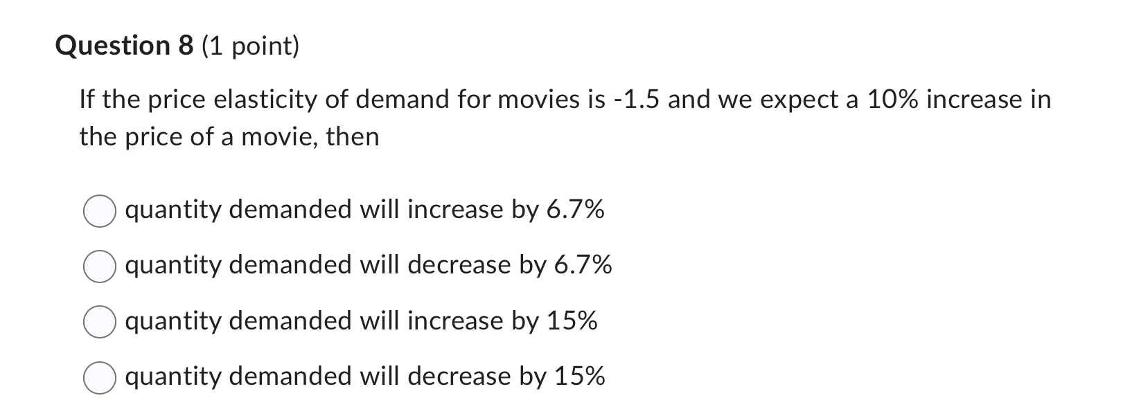 Solved Question 8 (1 ﻿point)If the price elasticity of | Chegg.com
