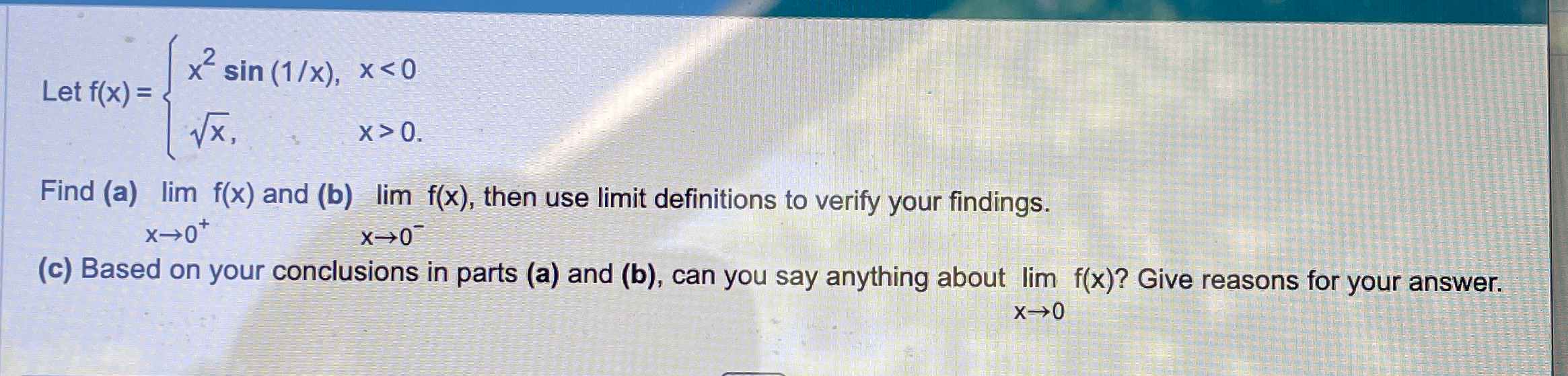 Solved Let f(x)={x2sin(1x),x 0Find (a) lim?f(x) ﻿and | Chegg.com