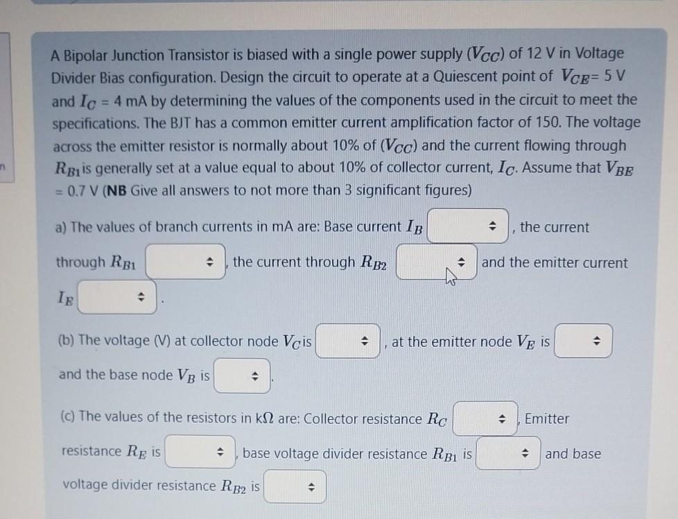 Solved A Bipolar Junction Transistor is biased with a single | Chegg.com