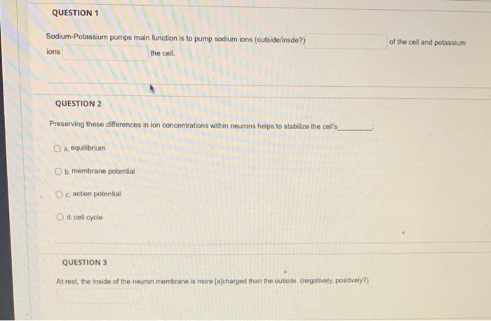 Solved QUESTION 1 Sodium-Potassium pumps main function is to | Chegg.com