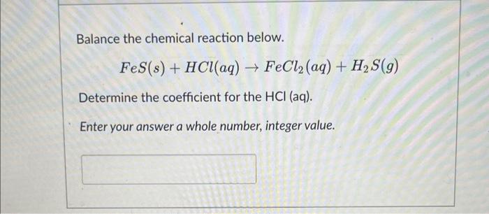 Solved Balance the chemical reaction below. | Chegg.com