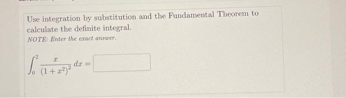 Solved Use integration by substitution and the Fundamental | Chegg.com