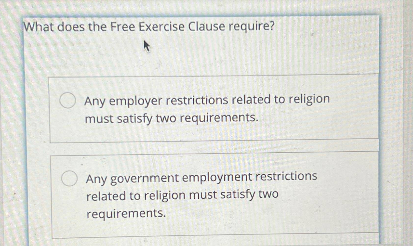 Solved What does the Free Exercise Clause require?Any | Chegg.com