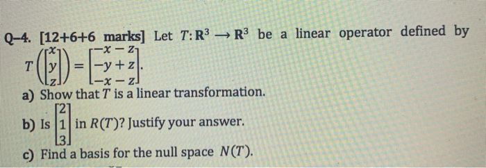 Solved Q-4. [12+6+6 marks] Let T:R3 R3 be a linear operator | Chegg.com