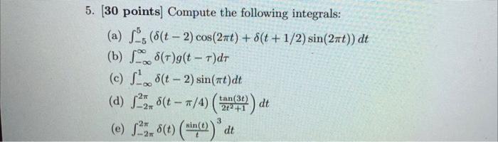 Solved 5. [30 points] Compute the following integrals: (a) | Chegg.com