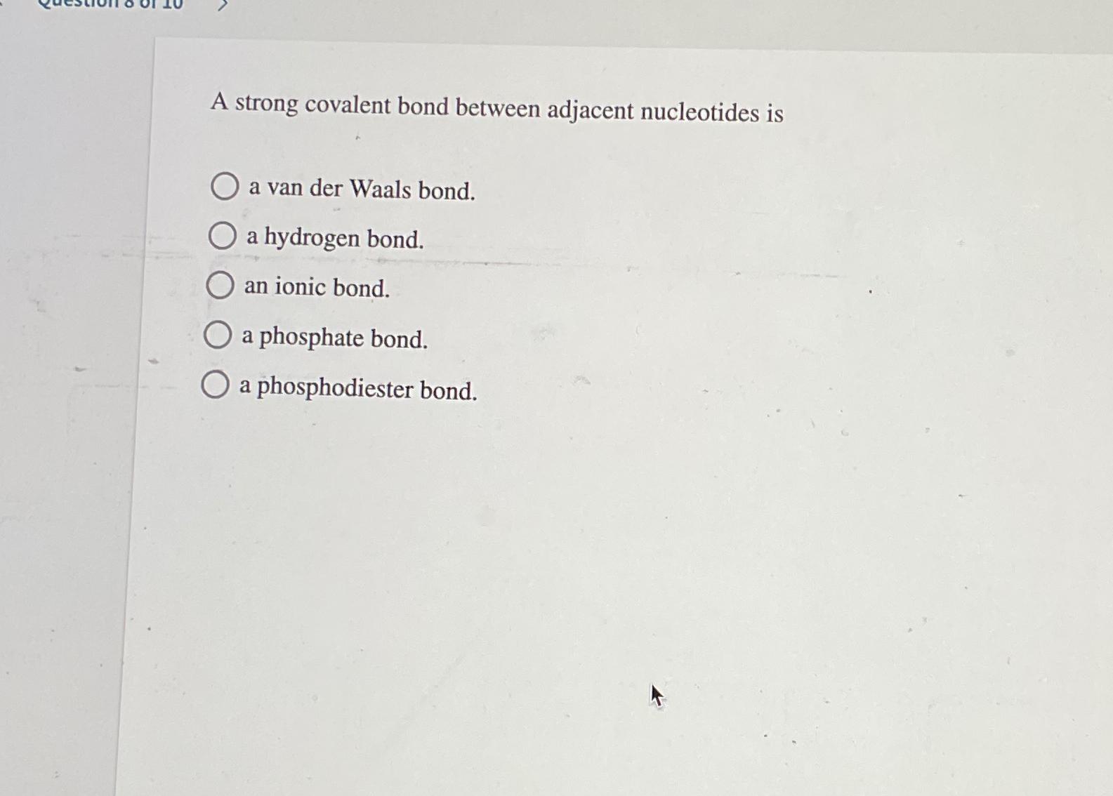 Solved A strong covalent bond between adjacent nucleotides | Chegg.com