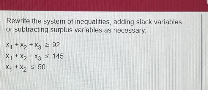 Solved Rewrite the system of inequalities, adding slack | Chegg.com