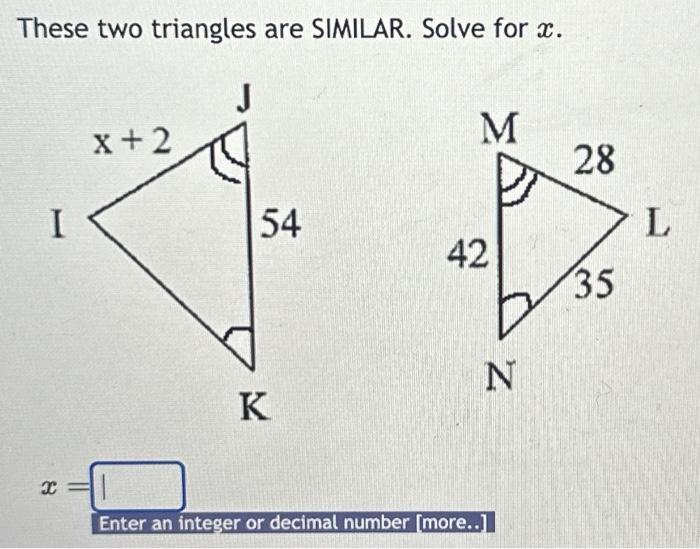 Solved These two triangles are SIMILAR. Solve for x. I x= | Chegg.com